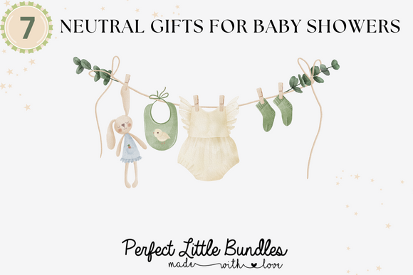 7 Must-Have Gender-Neutral Gifts for Baby Showers | Perfect Little Bundles